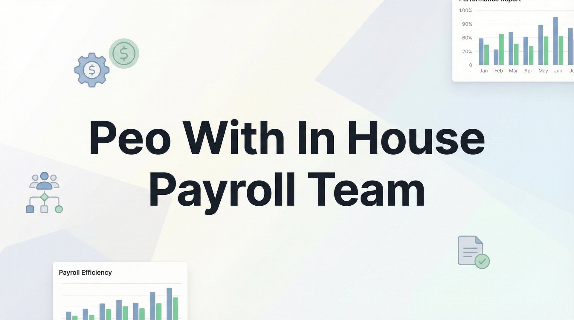 Peo With In House Payroll Team: When It Works Best